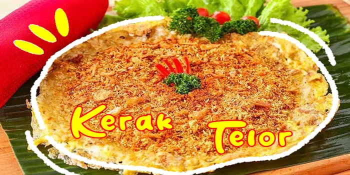 Kerak Telor - Makanan Khas Betawi Yang Menggoda Selera Kerak Telor - Makanan Khas Betawi Yang Menggoda Selera